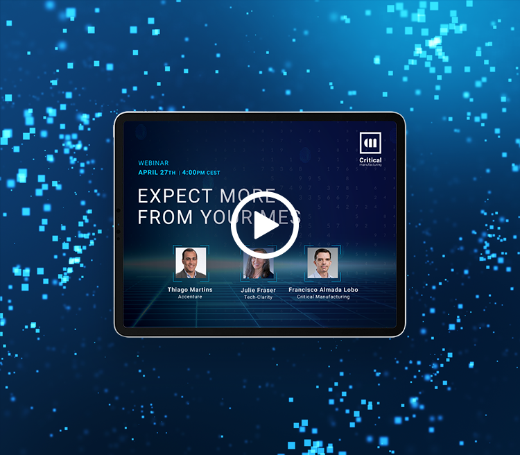 Expect more from your MES - Critical Manufacturing