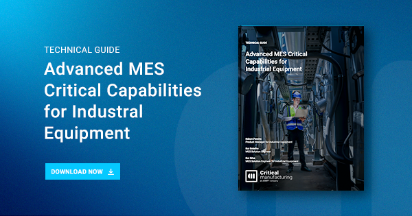 Advanced MES Critical Capabilities for Industrial Equipment - Critical ...
